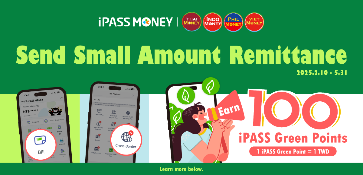 【EUI】Earn 100 iPASS Green Points with Your First Small Amount Remittances - iPASS一卡通